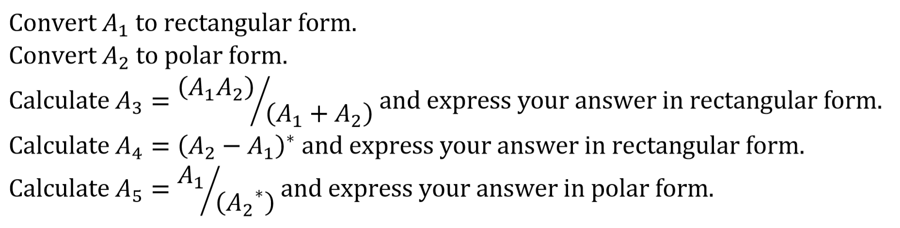 Solved Given the complex numbers 𝐴1 = 10∠25° and 𝐴2 = 6 − | Chegg.com