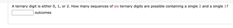 Solved A ternary digit is either 0, 1, or 2. How many | Chegg.com