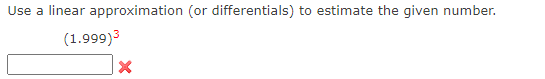 Solved Use a linear approximation (or differentials) to | Chegg.com