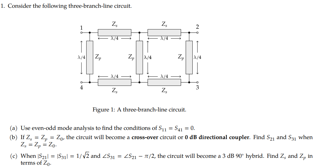 Solved Consider the following three-branch-line | Chegg.com