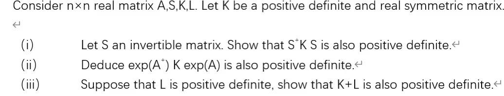 Solved Consider nxn real matrix A, S,K, L. Let k be a | Chegg.com
