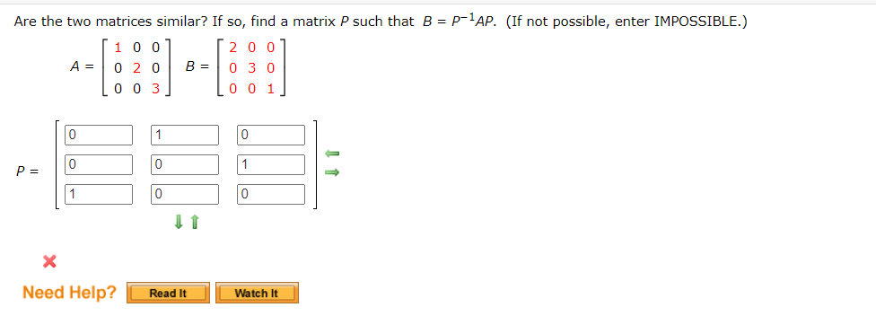 Solved Are the two matrices similar? If so, find a matrix P | Chegg.com