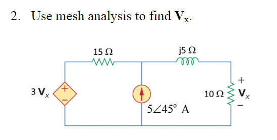 Solved 2. Use mesh analysis to find Vx. | Chegg.com