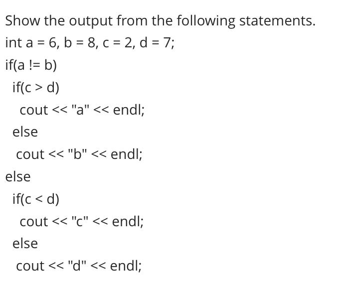 Solved Show the output from the following statements. int | Chegg.com