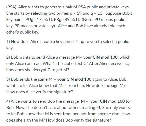 Solved (RSA). Alice wants to generate a pair of RSA public | Chegg.com Solved (RSA). Alice wants to generate a pair of RSA public | Chegg.com