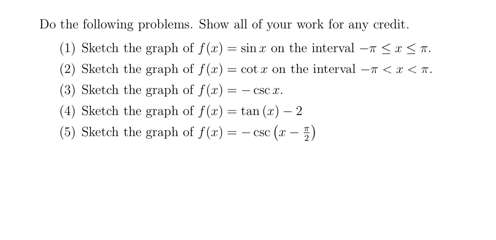 Solved = Do the following problems. Show all of your work | Chegg.com