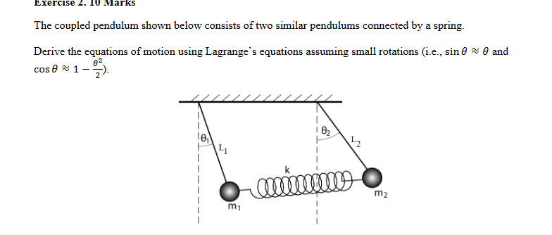Solved Exercise 2. 10 Marks The coupled pendulum shown below | Chegg.com