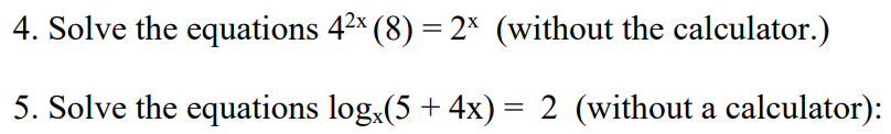 Solved 4. Solve the equations 42x(8)=2x (without the | Chegg.com