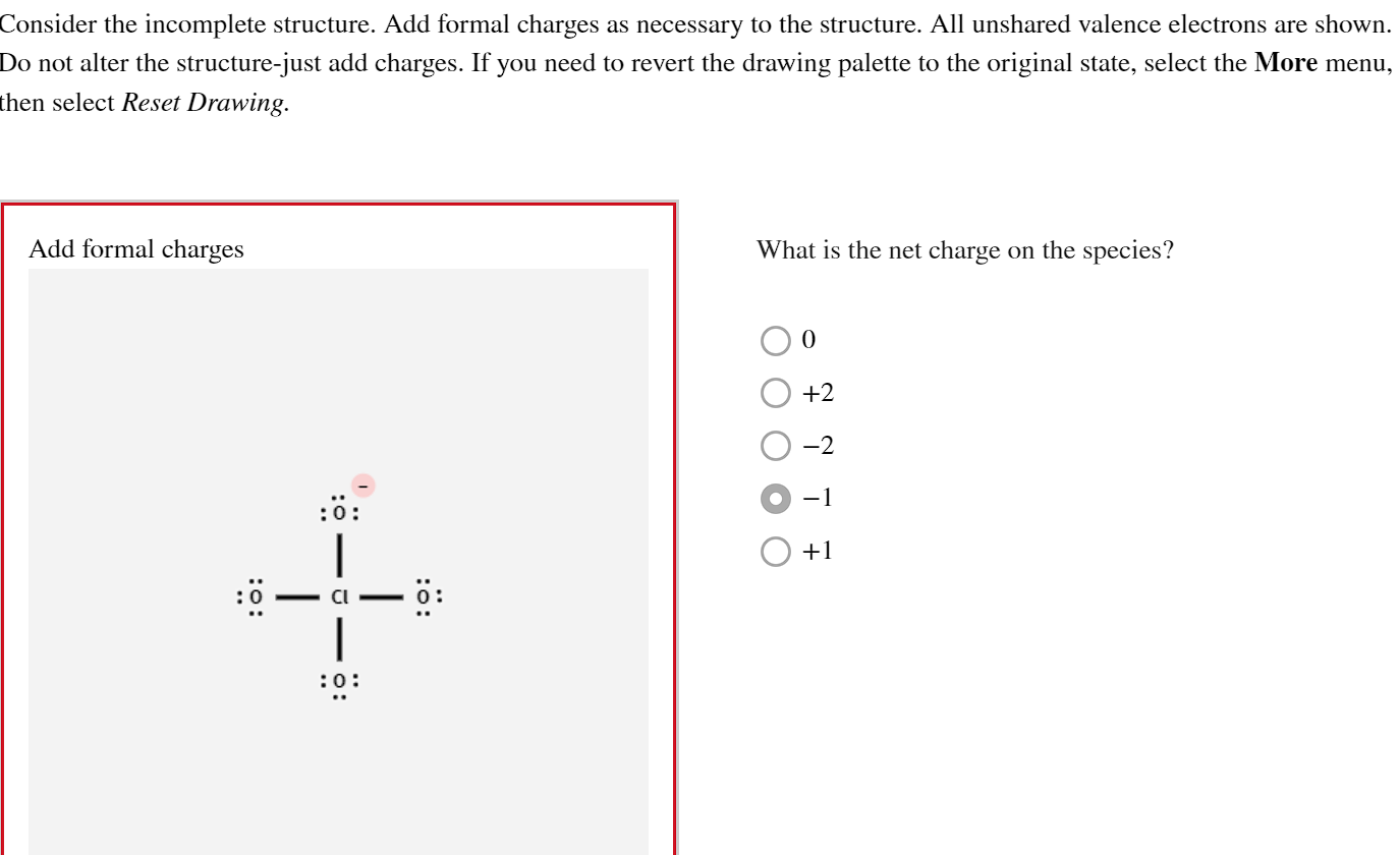 Solved Consider the incomplete structure. Add formal charges | Chegg.com