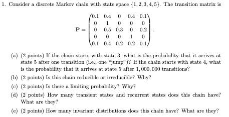 Solved 0 0 1 1. Consider a discrete Markov chain with state | Chegg.com
