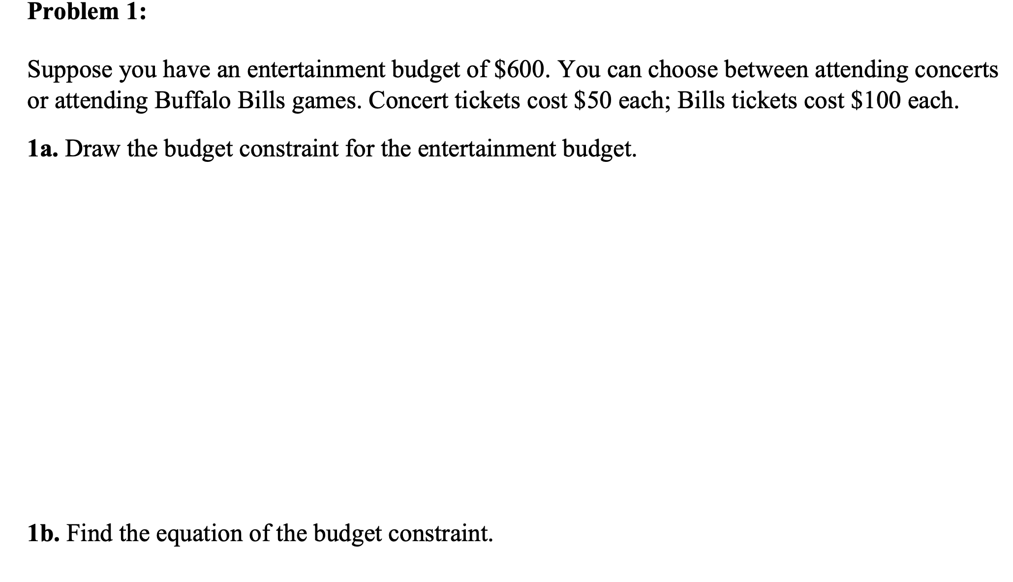 Solved Suppose you have an entertainment budget of $600. You | Chegg.com