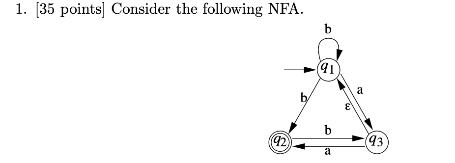 Solved 1. [35 points] Consider the following NFA.1b. [10 | Chegg.com
