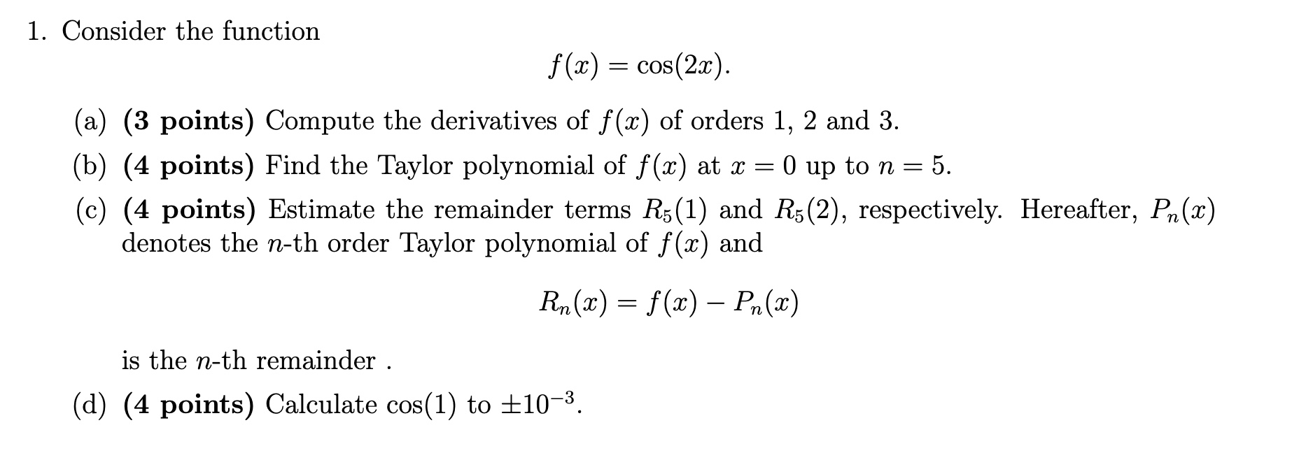 Solved Consider the functionf(x)=cos(2x)(a) (3 ﻿points) | Chegg.com