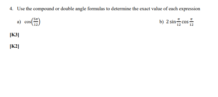 Solved 4. Use the compound or double angle formulas to | Chegg.com