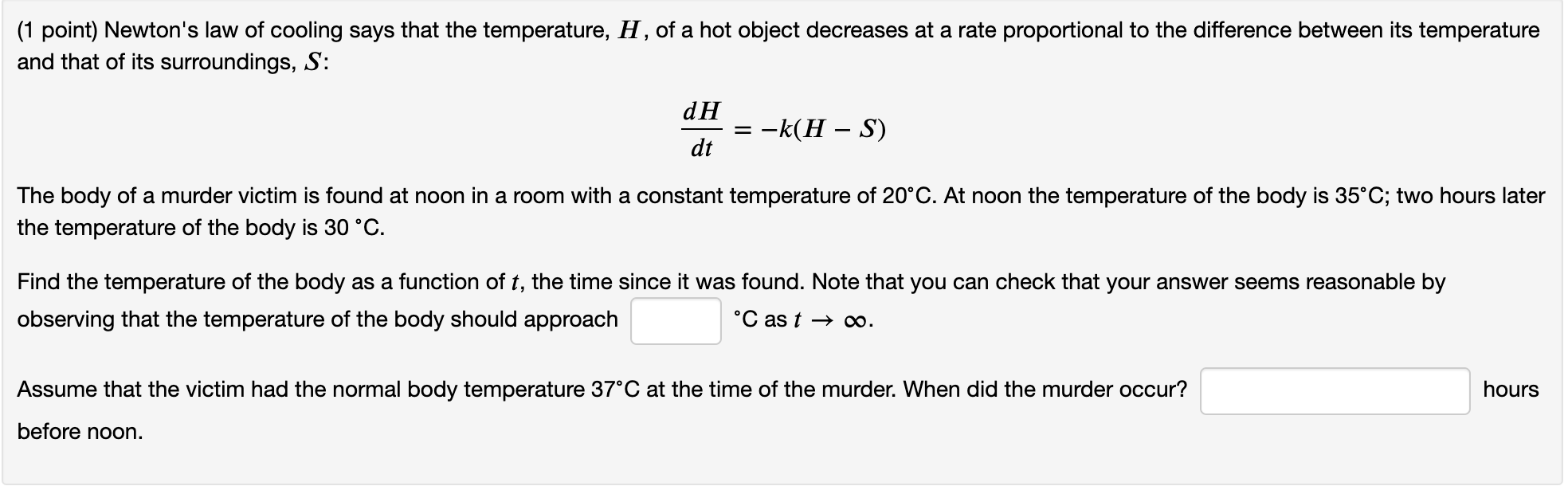 Solved Newton's law of cooling says that the temperature, H, | Chegg.com
