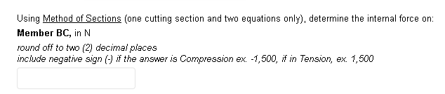 Solved QUESTION 1 Using Method of Sections (one cutting | Chegg.com