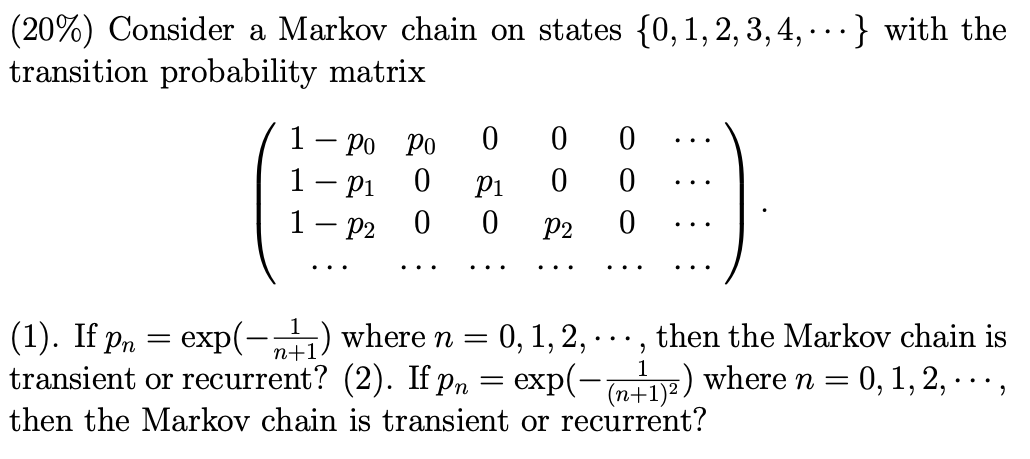 Solved (20%) Consider a Markov chain on states {0, 1, 2, 3, | Chegg.com
