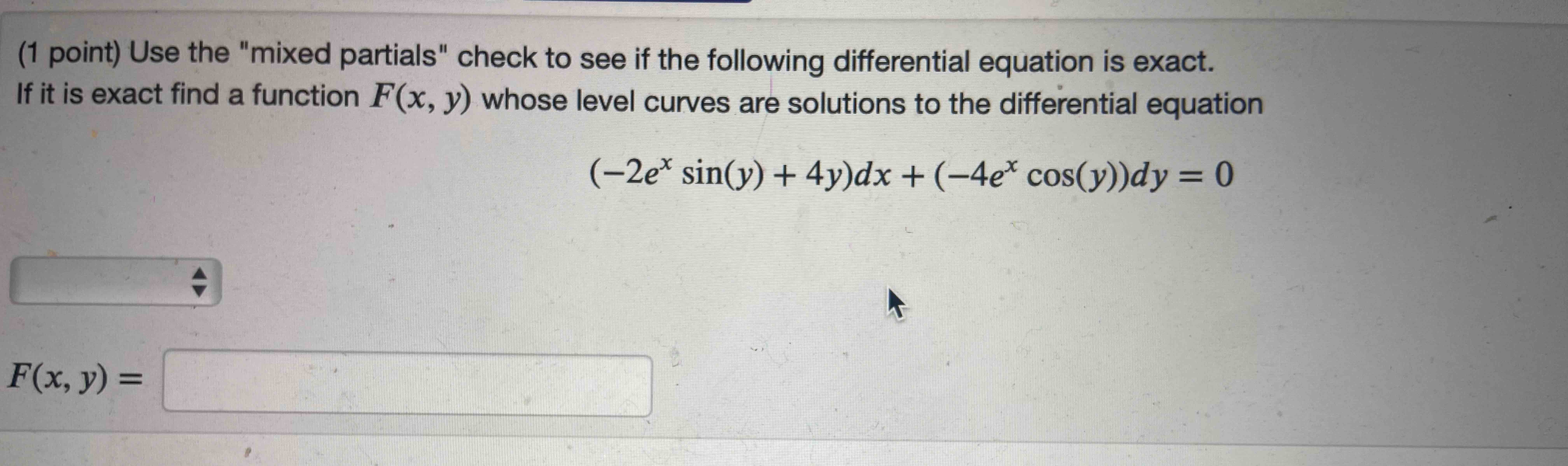 Solved (1 ﻿point) ﻿Use the "mixed partials" check to see if | Chegg.com