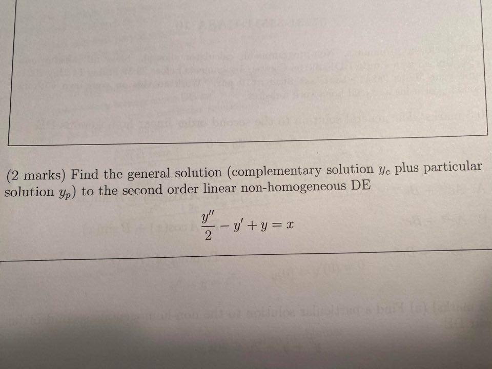 Solved (2 marks) Find the general solution (complementary | Chegg.com