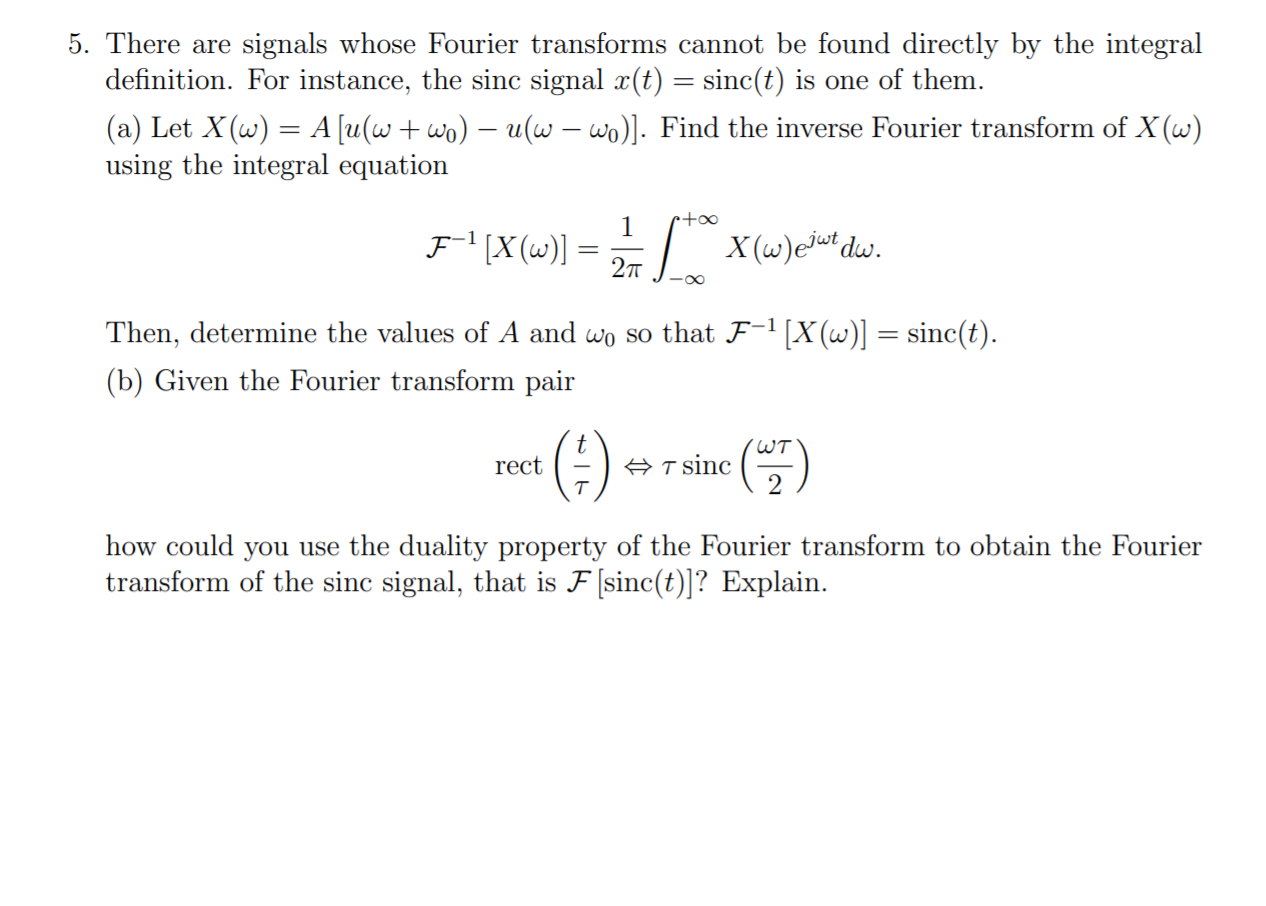 Solved 5. There are signals whose Fourier transforms cannot | Chegg.com