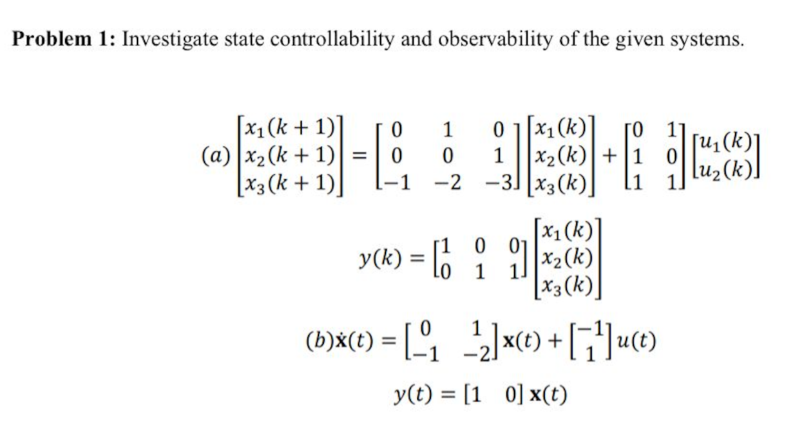 Solved Problem 1: Investigate state controllability and | Chegg.com