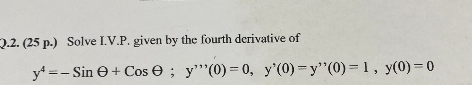 Solved Q.2. (25 ﻿p.) ﻿Solve I.V.P. ﻿given by the fourth | Chegg.com