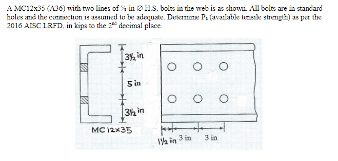 Solved A MC12x35 (A36) with two lines of ⅝-in diameter H.S. | Chegg.com