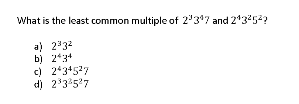 Solved What is the least common multiple of 23 347 and | Chegg.com