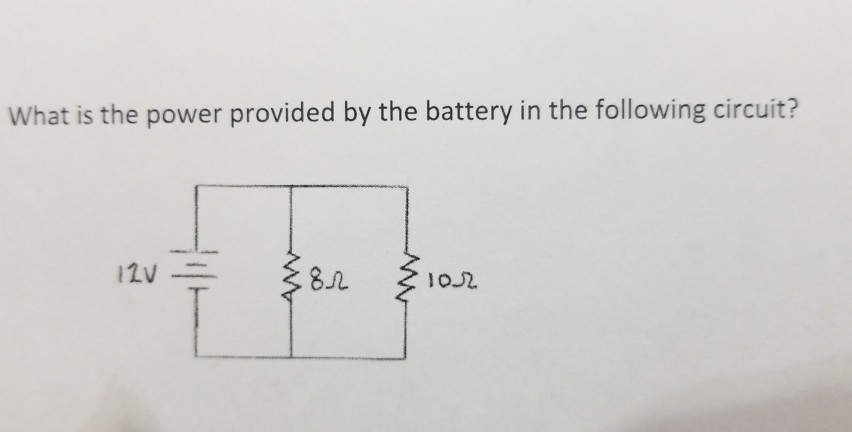 Solved What is the power provided by the battery in the | Chegg.com