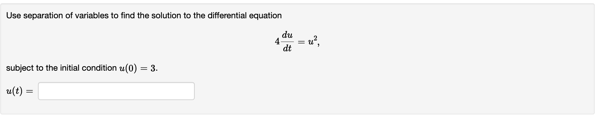 Solved Use separation of variables to find the solution to | Chegg.com