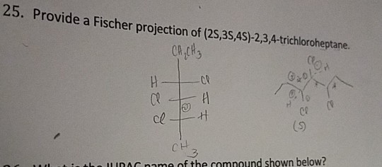 Solved 25. Provide a Fischer projection of | Chegg.com