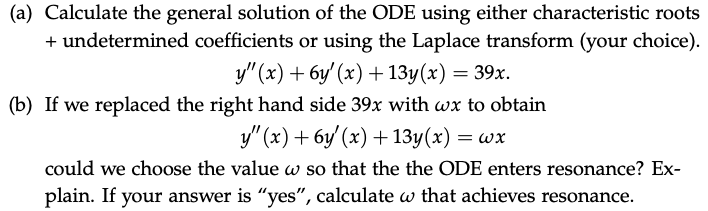 Solved (a) Calculate the general solution of the ODE using | Chegg.com