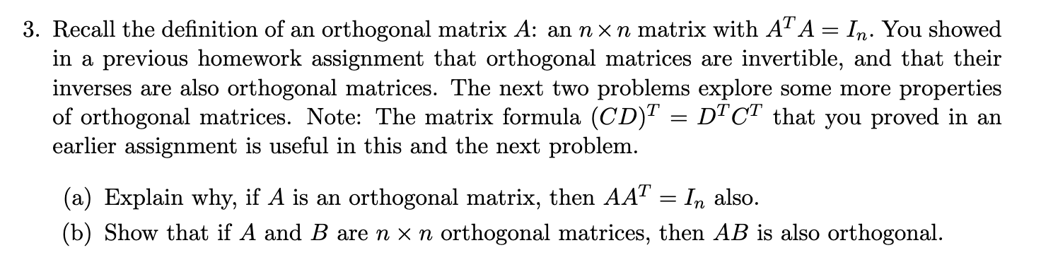 Solved 3. Recall the definition of an orthogonal matrix A : | Chegg.com