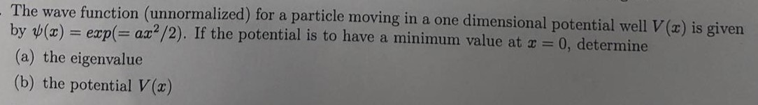 Solved The wave function (unnormalized) for a particle | Chegg.com