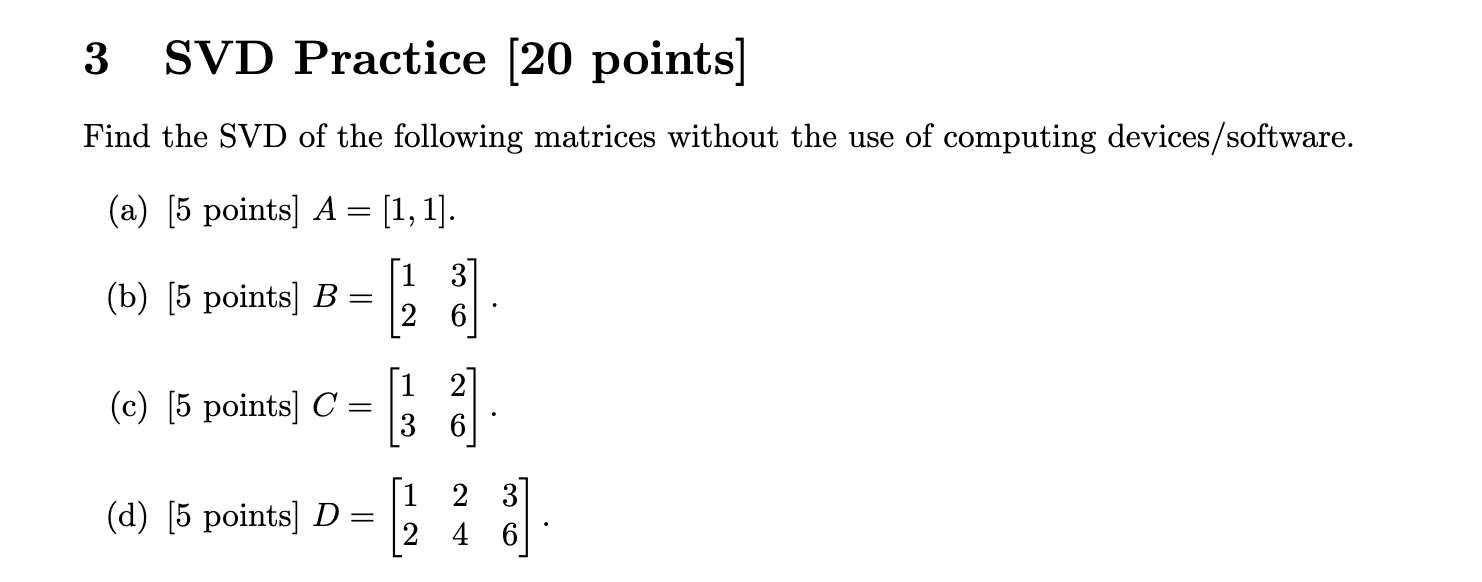 Solved 3 SVD Practice (20 points) Find the SVD of the | Chegg.com