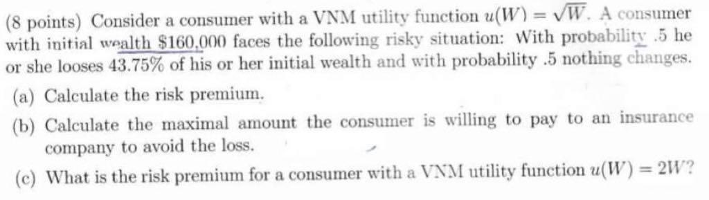 Solved (8 points) Consider a consumer with a VNM utility | Chegg.com