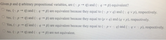 Solved Given p and q arbitrary propositional variables, are | Chegg.com