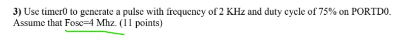 Solved 3) Use timer0 to generate a pulse with frequency of 2 | Chegg.com