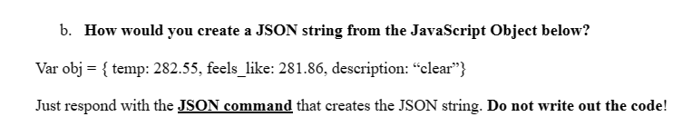 Solved b. How would you create a JSON string from the | Chegg.com