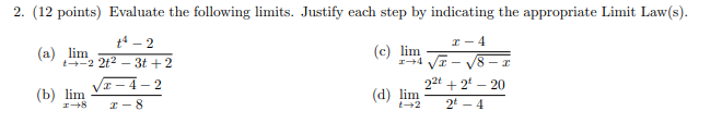 Solved 2. (12 points) Evaluate the following limits. Justify | Chegg.com