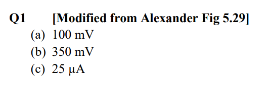 Solved Q1 [Modified from Alexander Fig 5.29] For the figure | Chegg.com