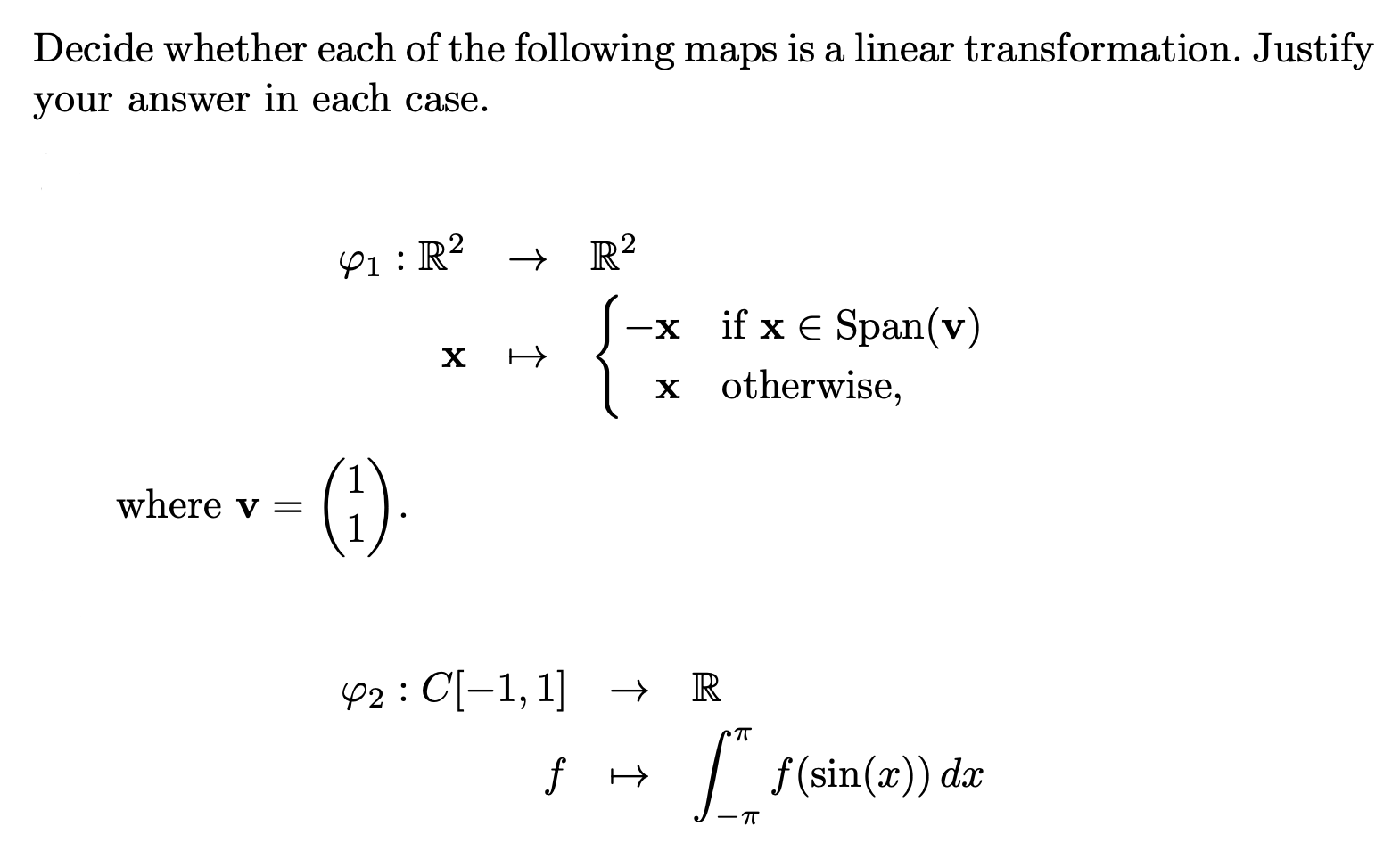 Solved Decide whether each of the following maps is a linear | Chegg.com
