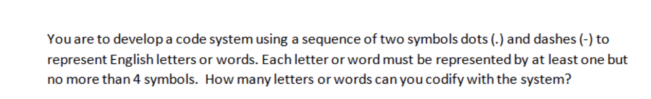 Solved You are to develop a code system using a sequence of | Chegg.com