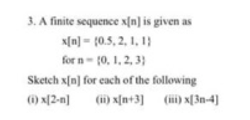 Solved 3. A finite sequence x(n) is given as | Chegg.com