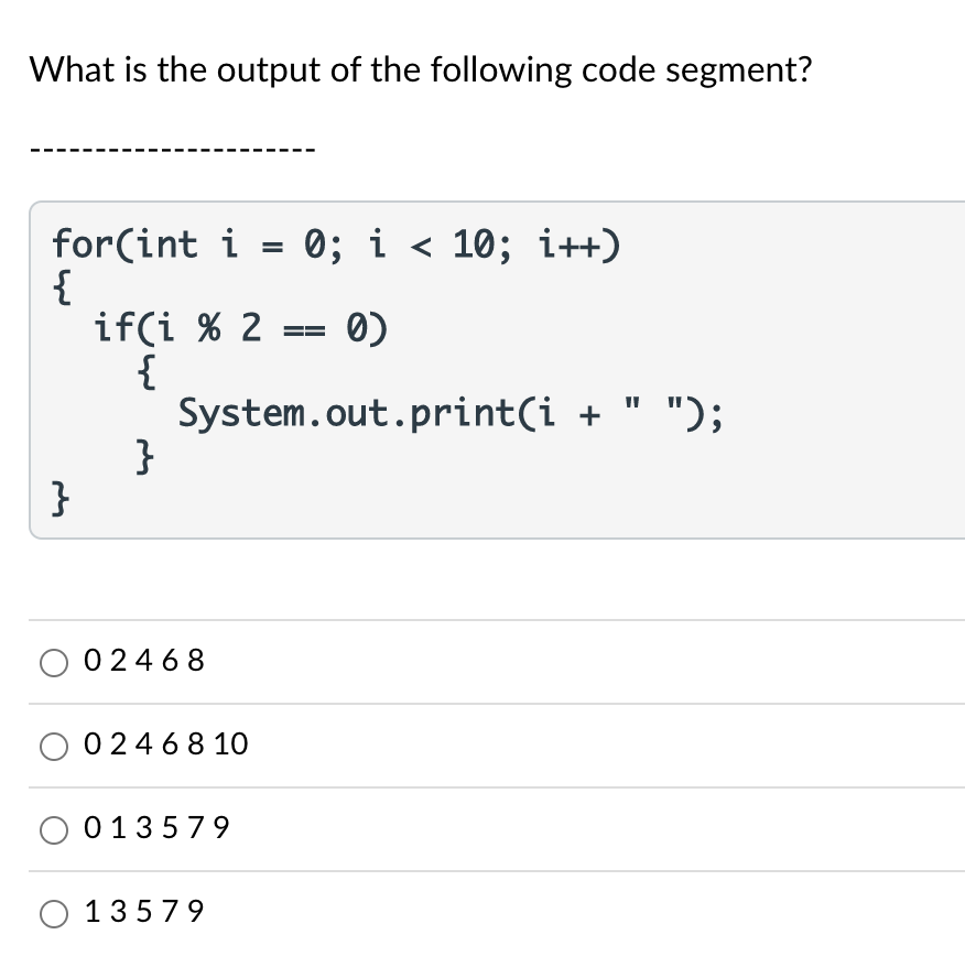 Solved What Is The Output Of The Following Code Segment