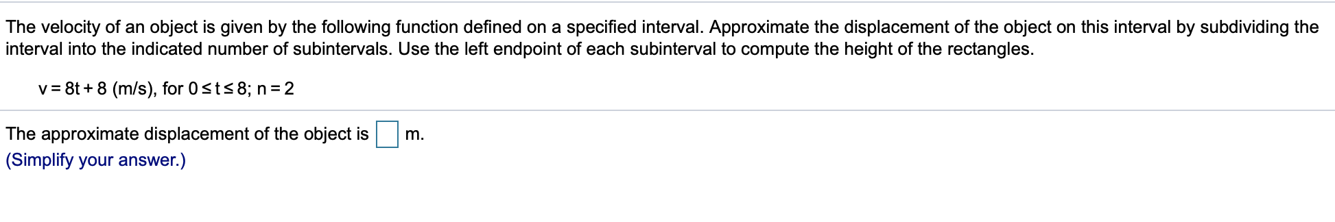 Solved The velocity of an object is given by the following | Chegg.com