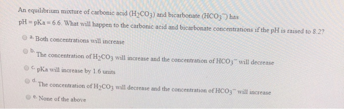 Solved An equilibrium mixture of carbonic acid (H2CO3) and | Chegg.com