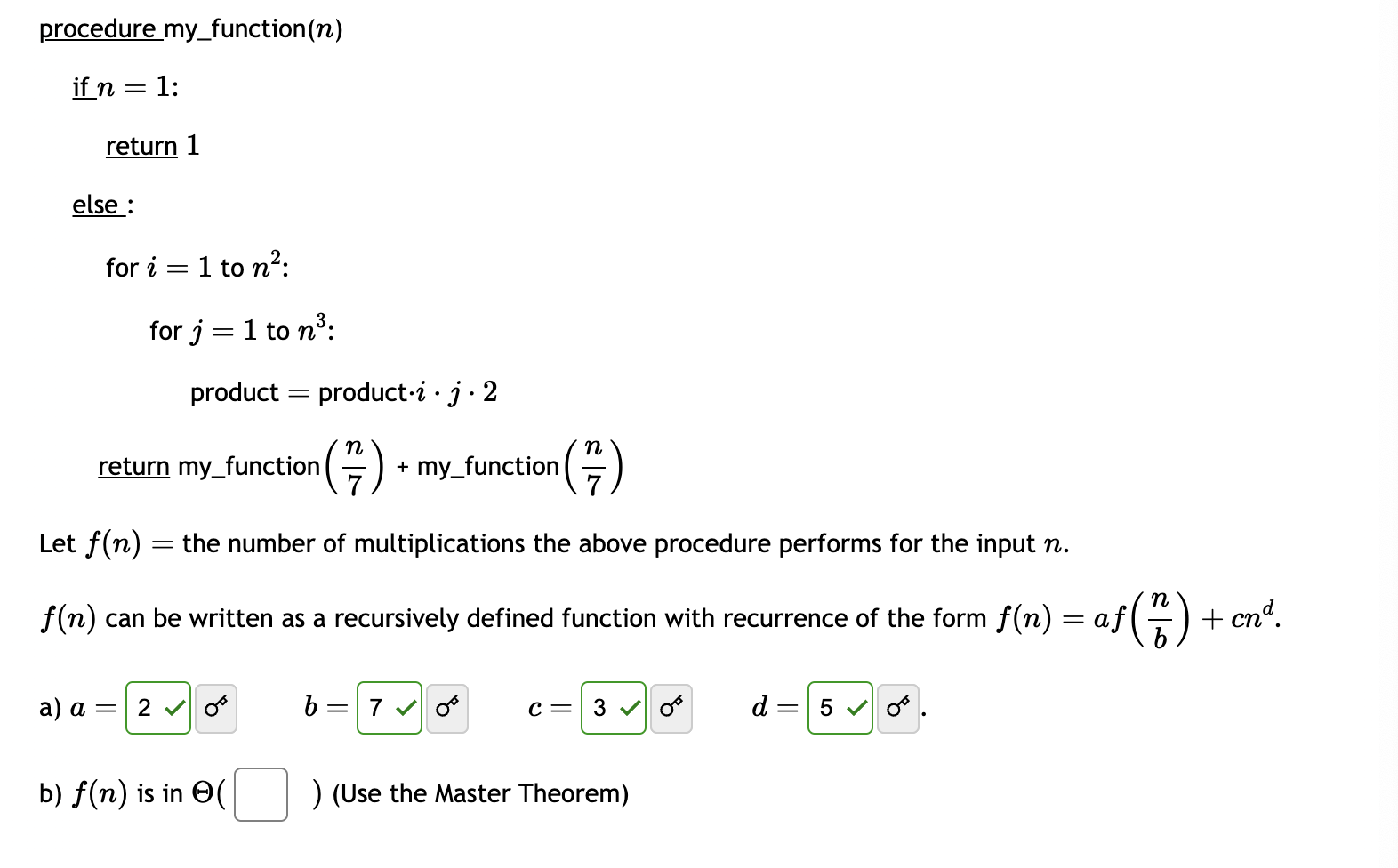 procedure my_function (n) if n=1: return 1 else: \[ | Chegg.com