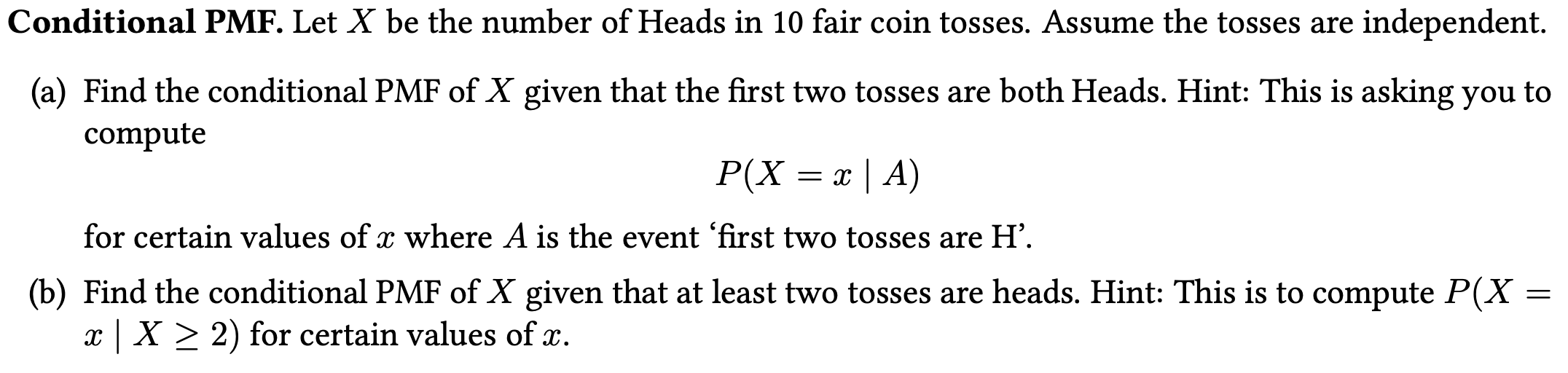 Conditional PMF. ﻿Let x ﻿be the number of Heads in 10 | Chegg.com