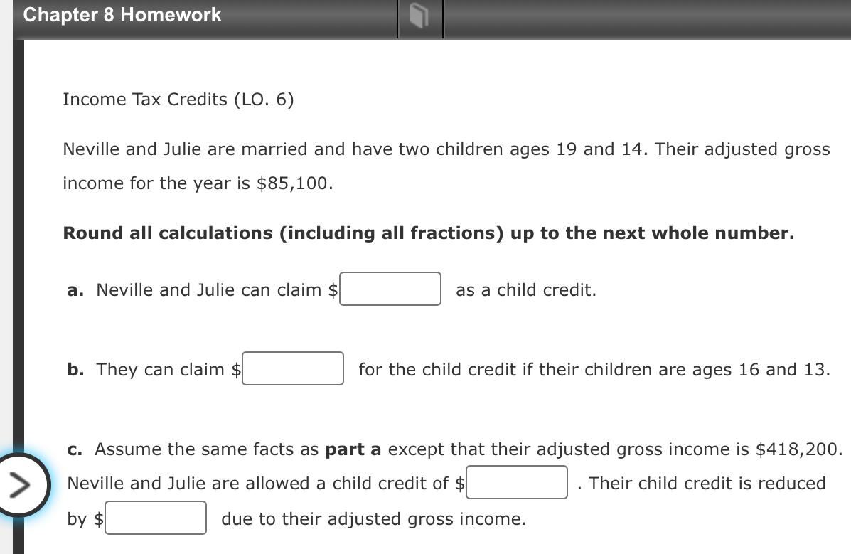 Solved Chapter 8 Homework Income Tax Credits (LO. 6) Neville | Chegg.com